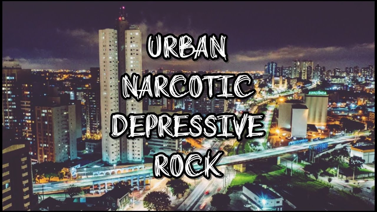 Urban | Narcotic | Depressive Rock - YouTube