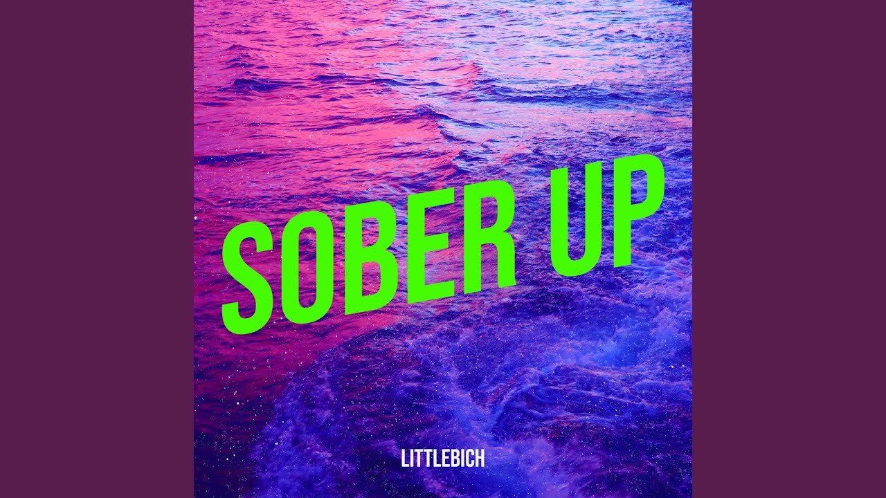 Sober Up - YouTube