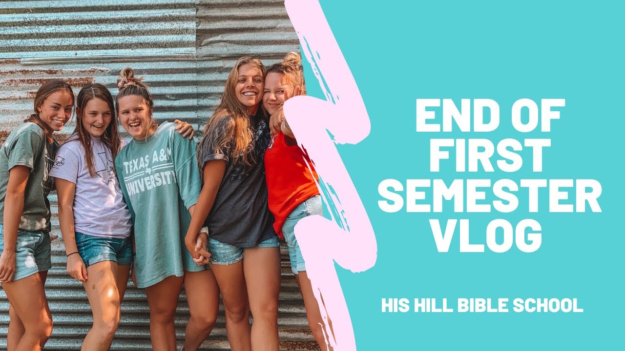 END OF 1ST SEMESTER VLOG- His Hill Bible School - YouTube