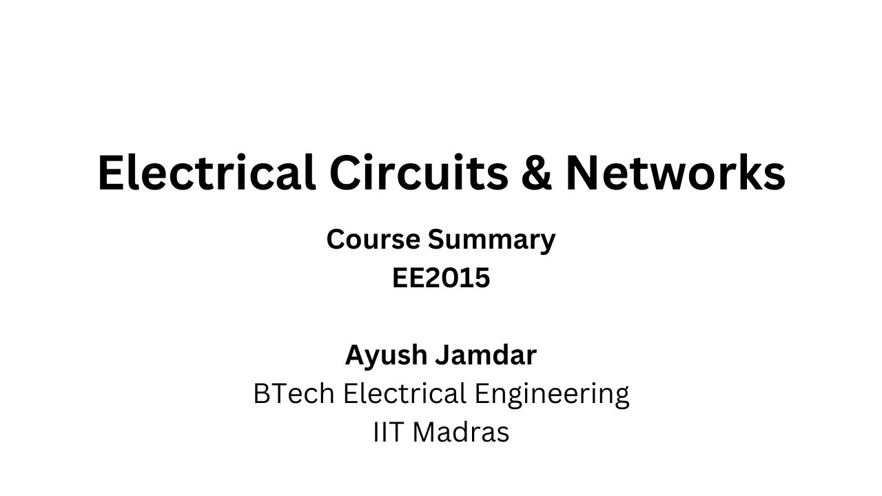 Overview | Electrical Circuits & Networks Summary | IITM - YouTube