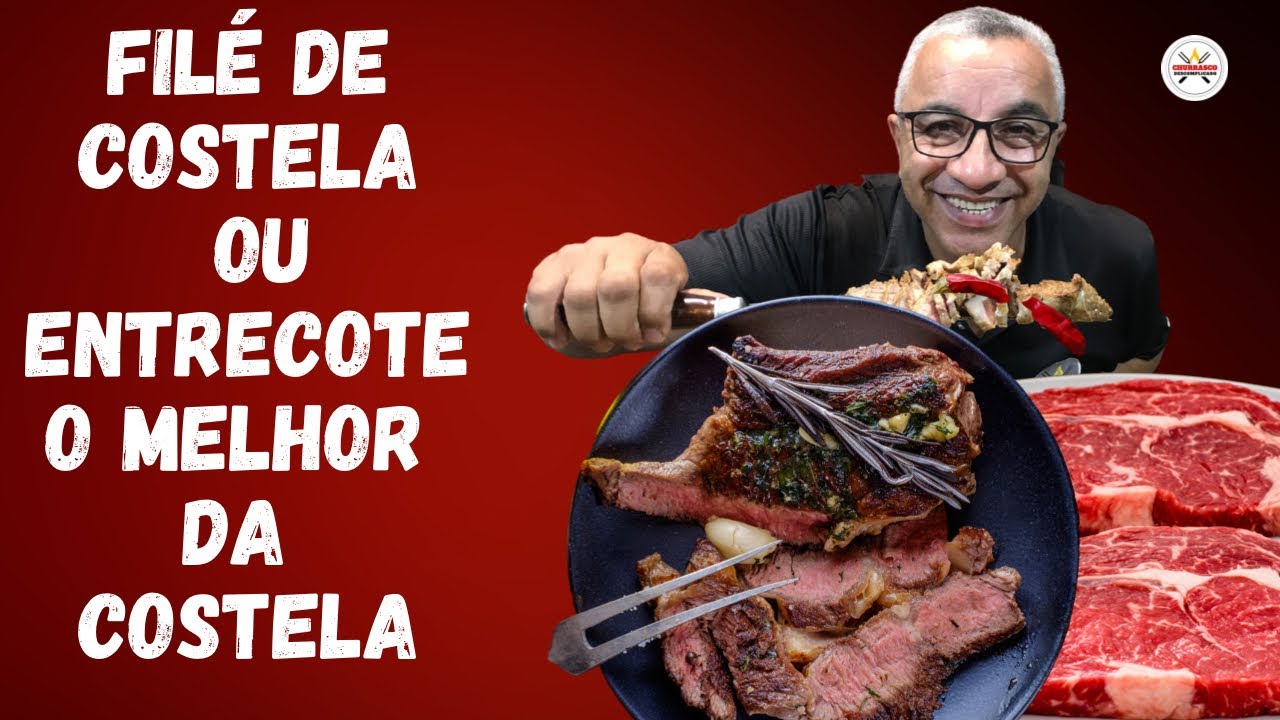 FILÉ DE COSTELA OU ENTRECÔTE - YouTube