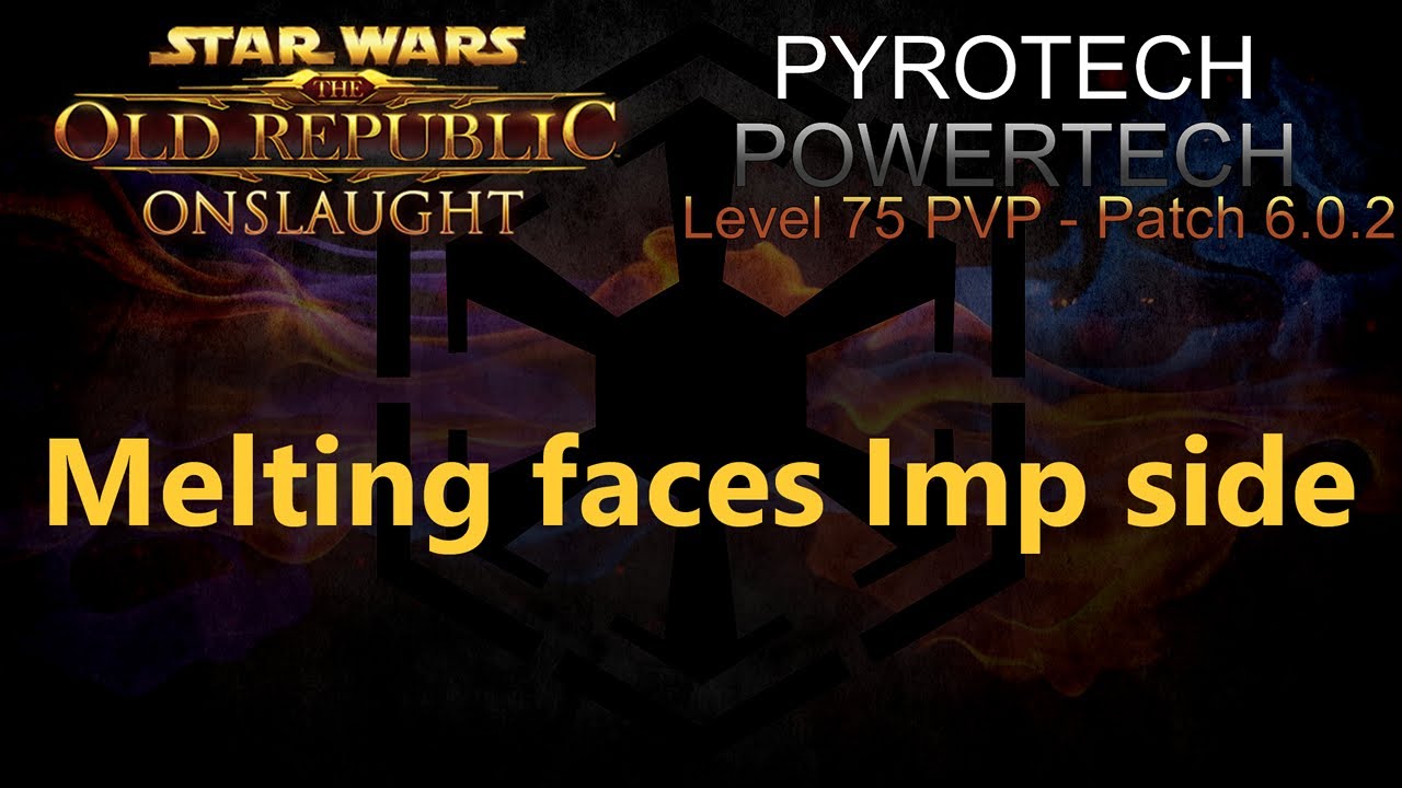 SWTOR PVP - Pyrotech Powertech - Warzone #17 - Melting faces Imp side ...