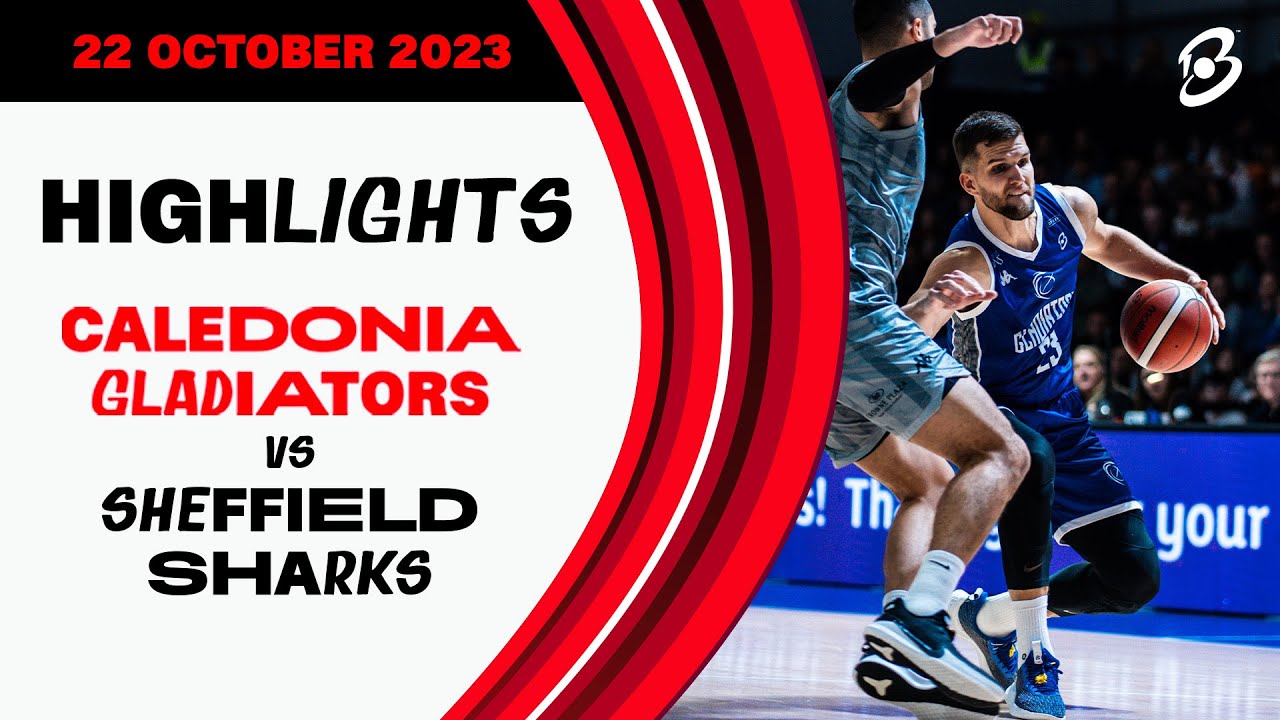 Caledonia Gladiators vs. B. Braun Sheffield Sharks - Game Highlights ...