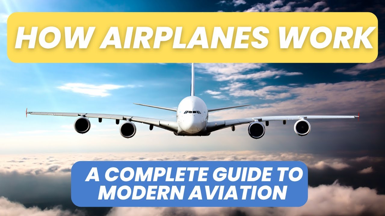 How Airplanes Work: A Complete Guide to Modern Aviation - YouTube