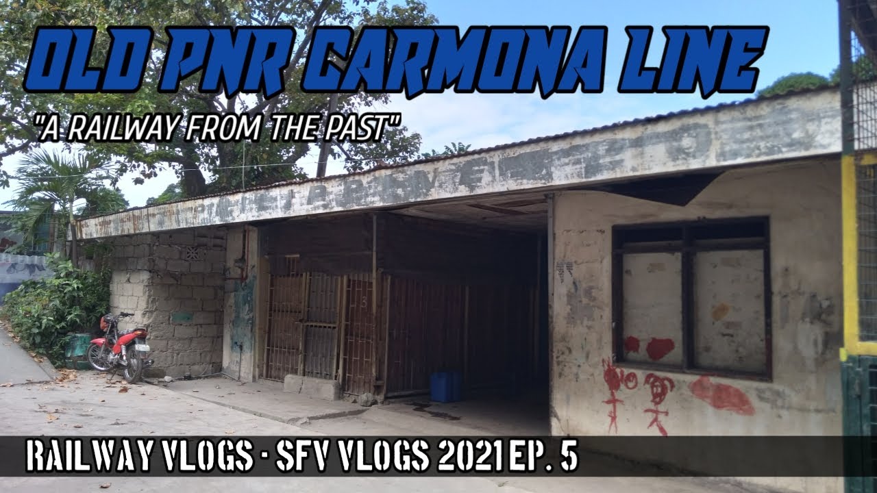PNR OLD CARMONA BRANCH LINE: "A Railway From the Past" | SFV 2021 EP. 5 ...
