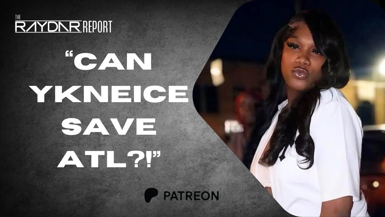 Can YK Neice Save Atlanta Rap? | The RAYDAR Report - YouTube
