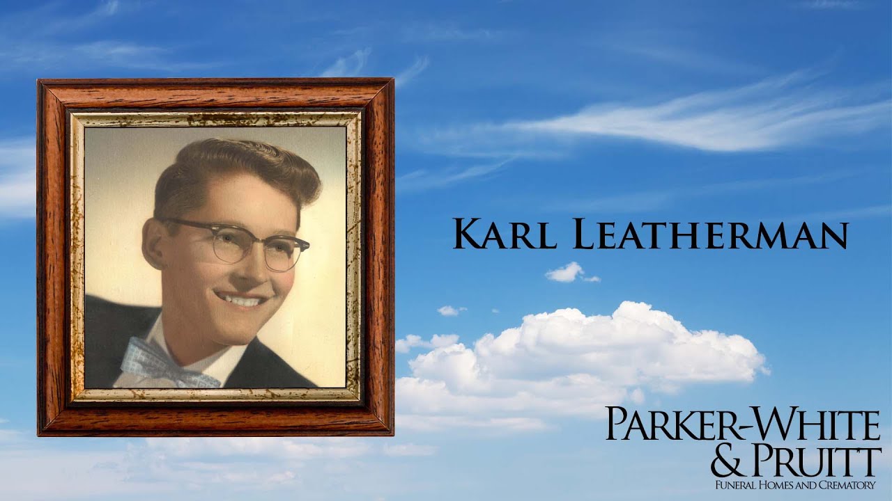 Karl Leatherman Memorial Video - YouTube