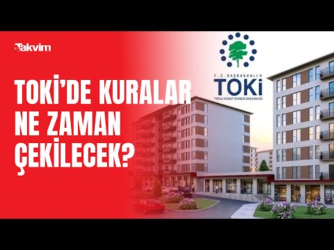 TOKİ'de kuralar ne zaman çekilecek? | İl il kura takvimi