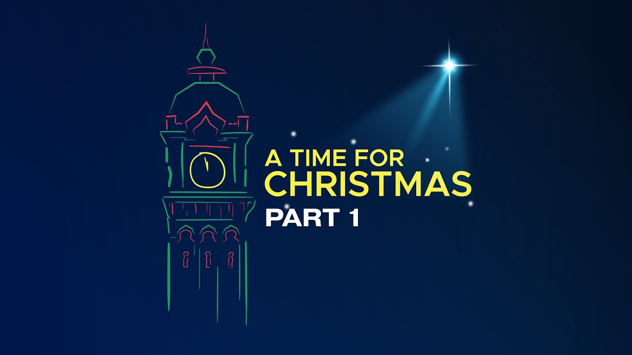 A Time for Christmas (Part 1) - YouTube