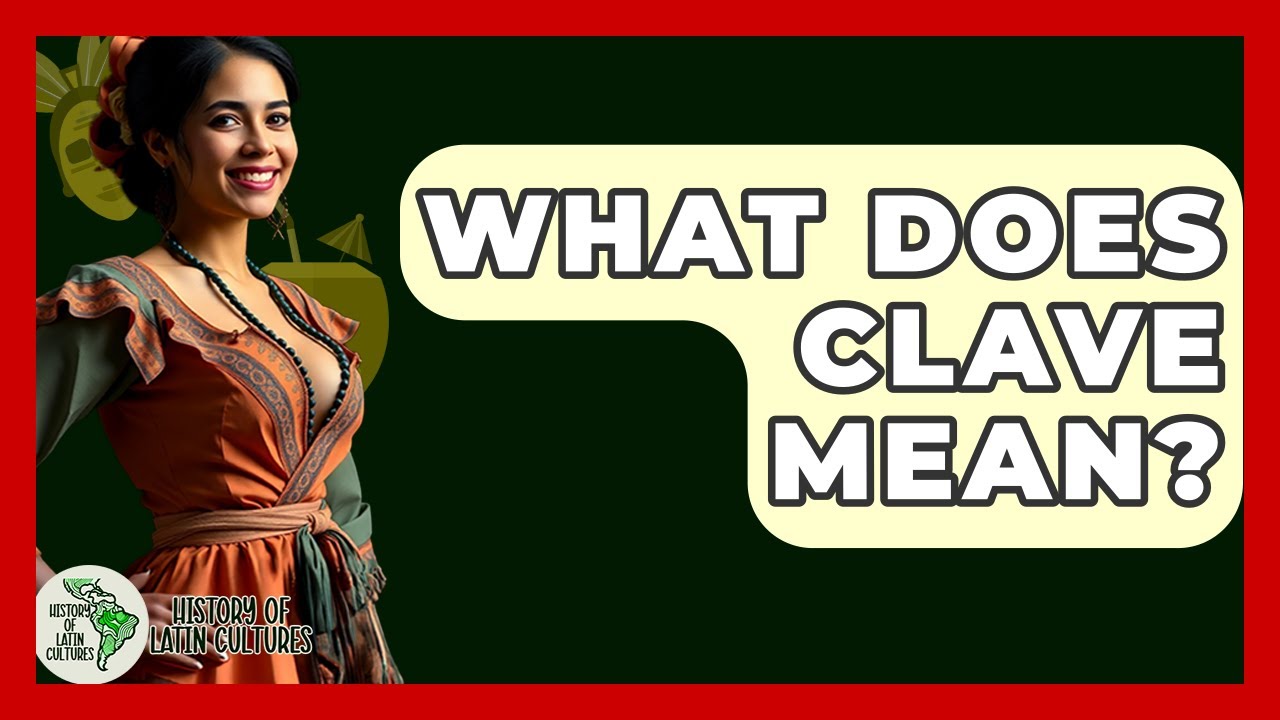 What Does Clave Mean? - History Of Latin Cultures - YouTube