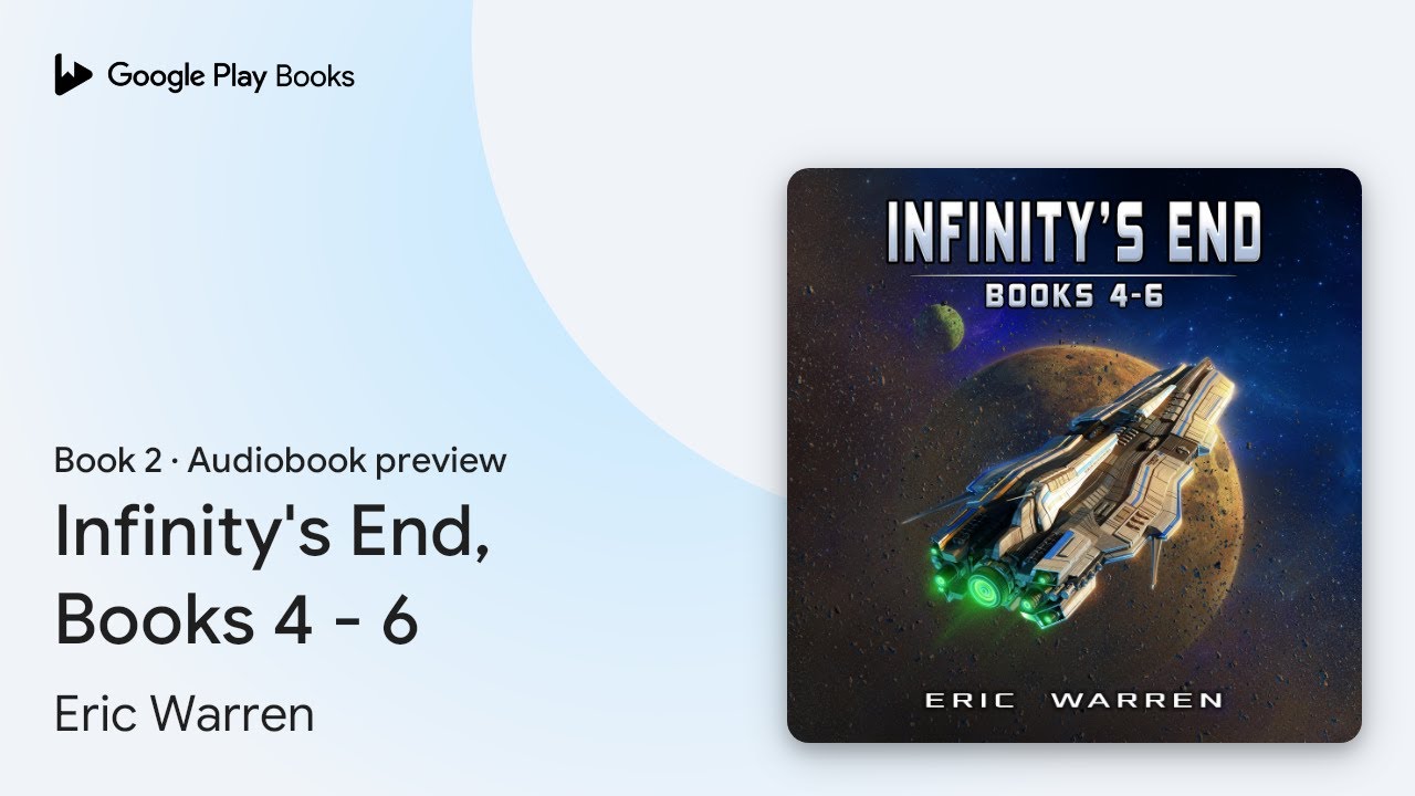 Infinity's End, Books 4 - 6 Book 2 by Eric Warren · Audiobook preview ...