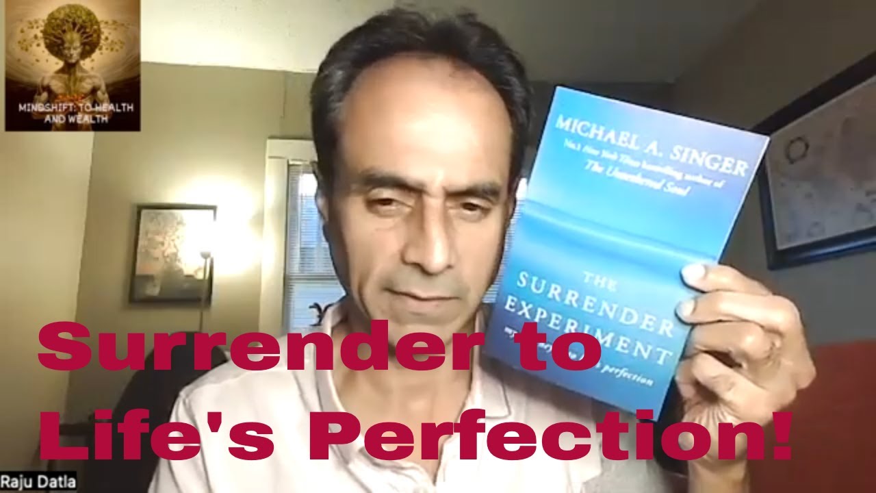 Surrender to life's Perfection, The surrender Experiment by Michael A ...