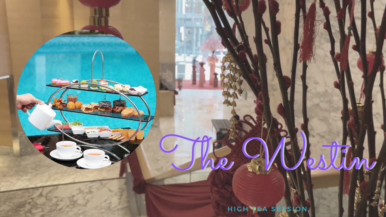 High Tea at The Westin Hotel - YouTube