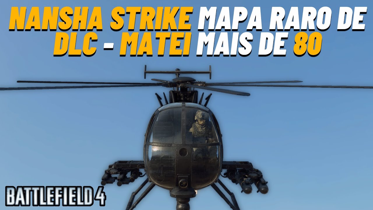 Nansha Strike Mapa raro de DLC - Matei mais de 80 - BATTLEFIELD 4 - YouTube