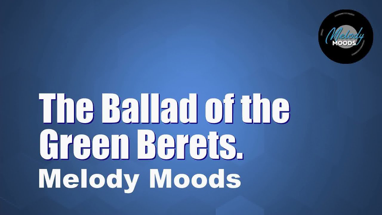 The Ballad of the Green Berets (Reimagined) - YouTube
