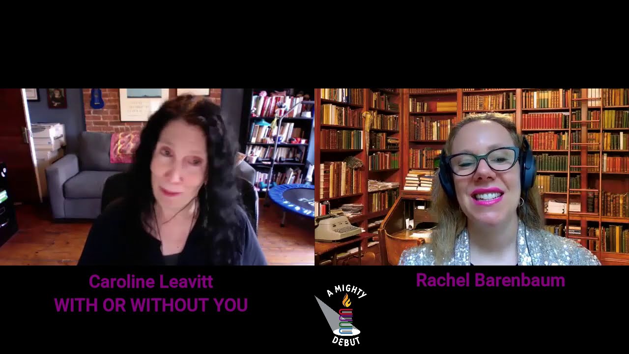 Ep. 22. Rachel Barenbaum interviews Caroline Leavitt: WITH OR WITHOUT ...