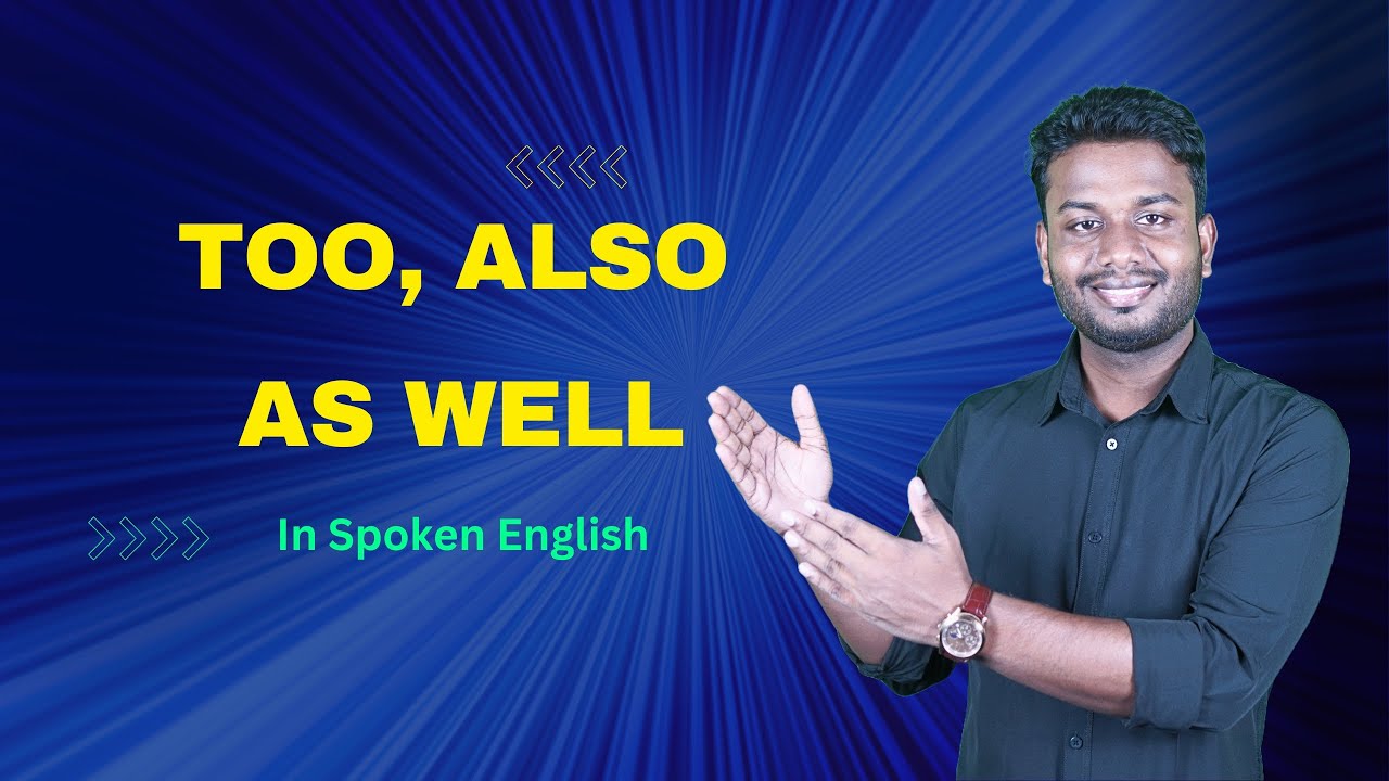 How to Connect New Ideas & Sentences Using Too, Also and As Well | Be a ...