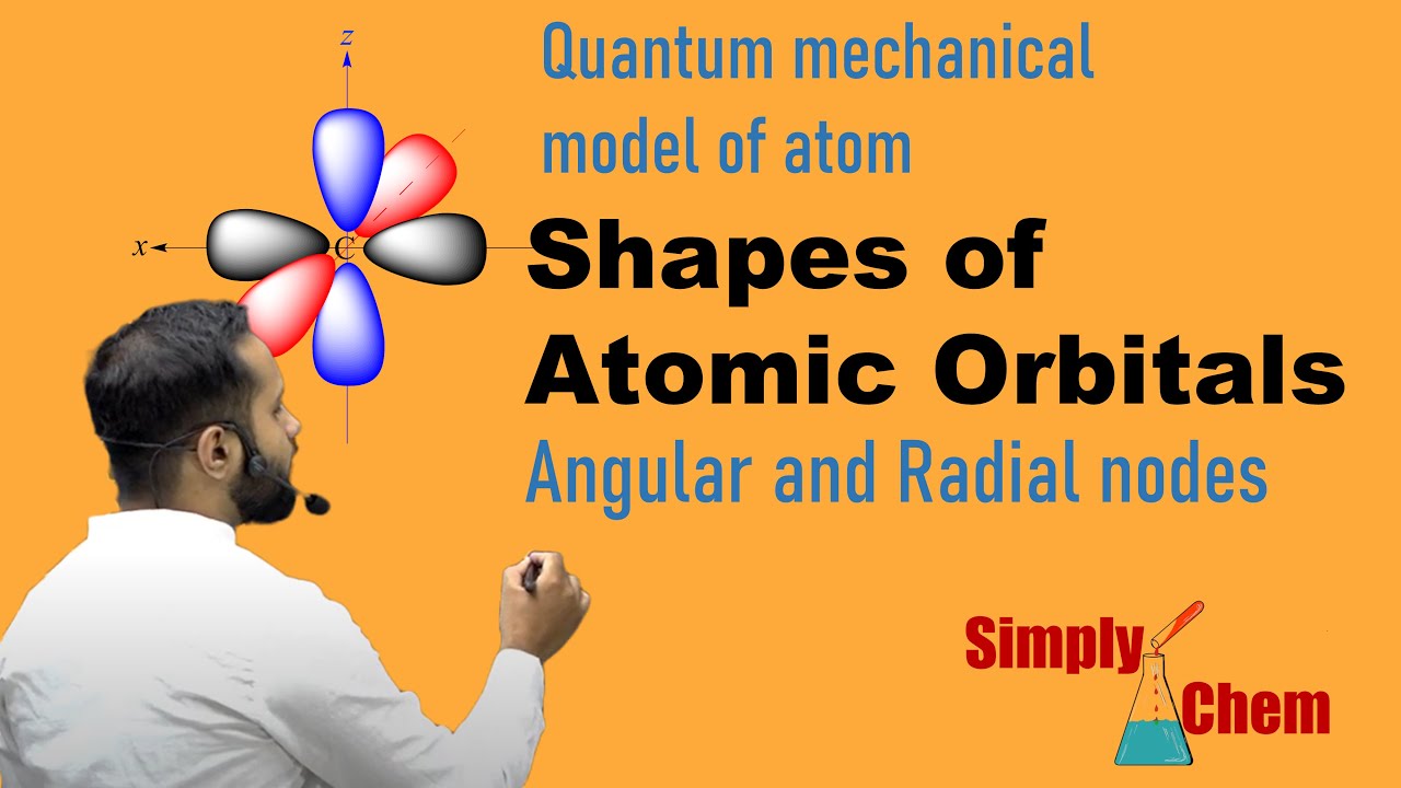 Shapes of Atomic Orbitals and Nodes | Class 11th Chemistry | NEET | JEE ...