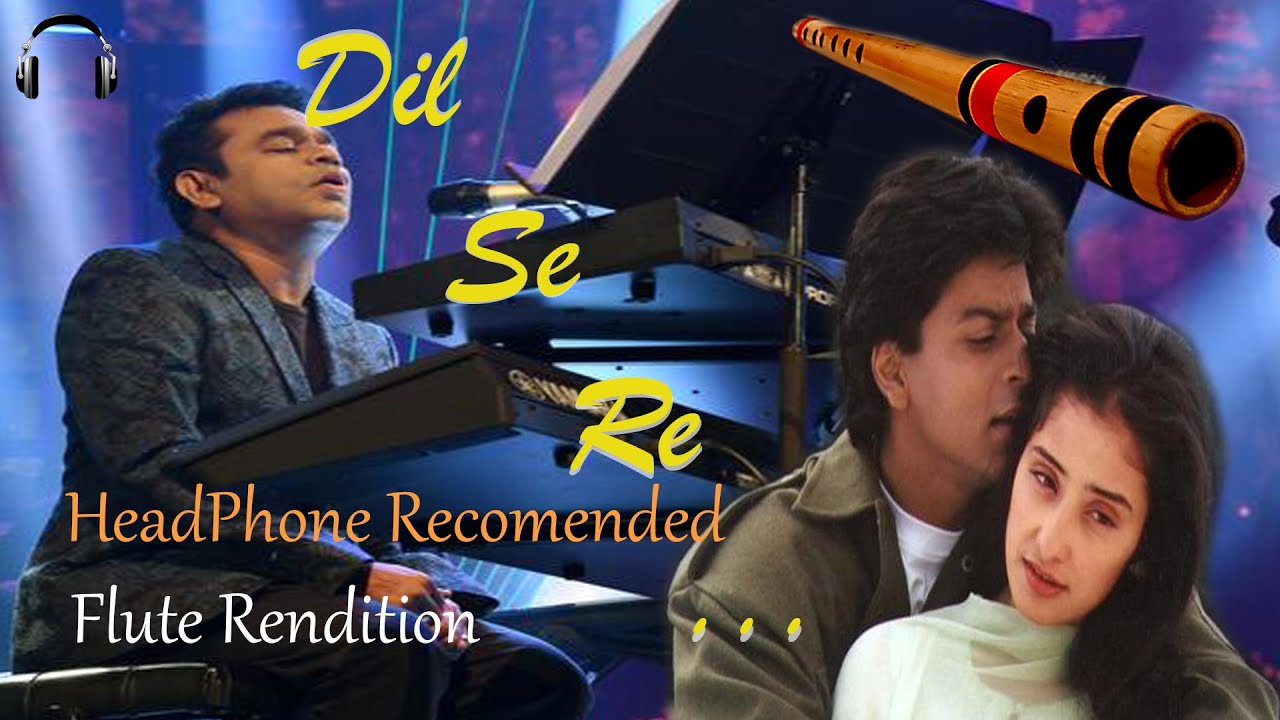 Dil Se Re || Dil Se (Flute Cover) || A. R. Rahman - YouTube