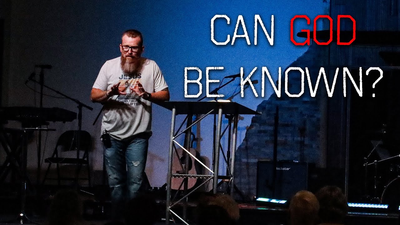 "Can God Be Known?" (Part 3) - YouTube