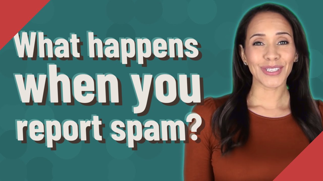 What Happens When You Report Spam YouTube what-happens-when-you-report-spam-youtube