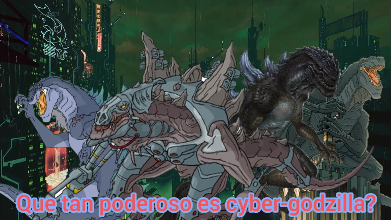 Que tan poderoso es Cyber-Godzilla? (Godzilla: La Serie Animada) - YouTube
