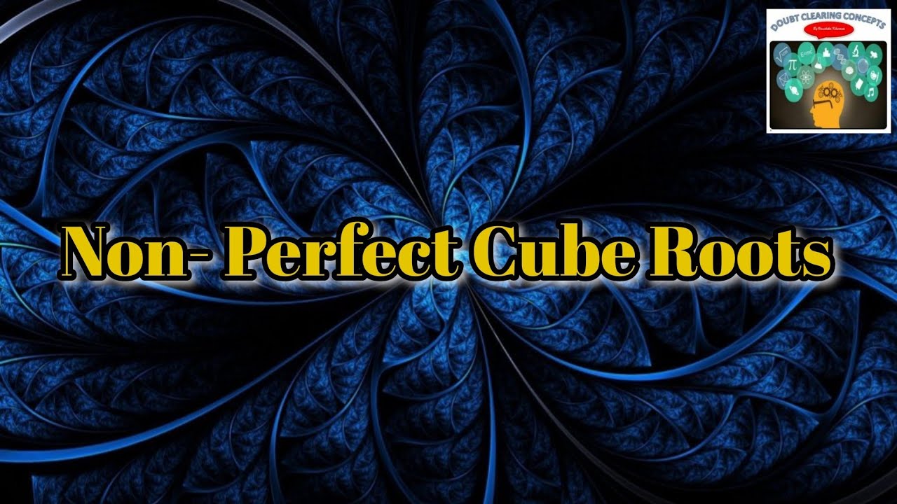 Non Perfect Cube Roots YouTube