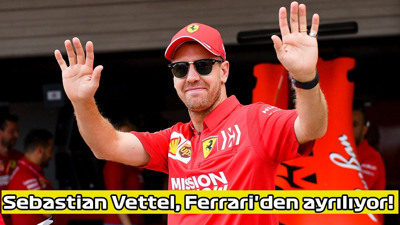 RESMİ: Sebastian Vettel, Ferrari'den ayrıldı! - YouTube