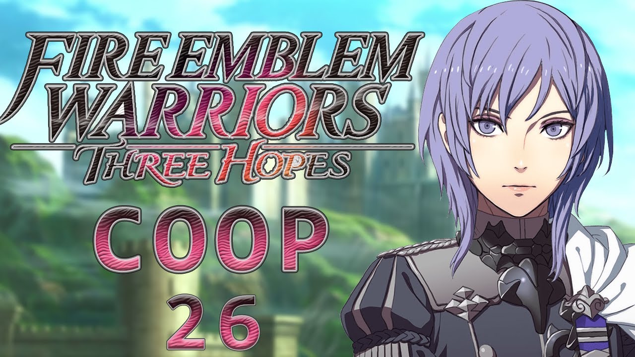 Fire Emblem Warriors Three Hopes (Co-op) Part 26: Arturo Likes Yuri ...