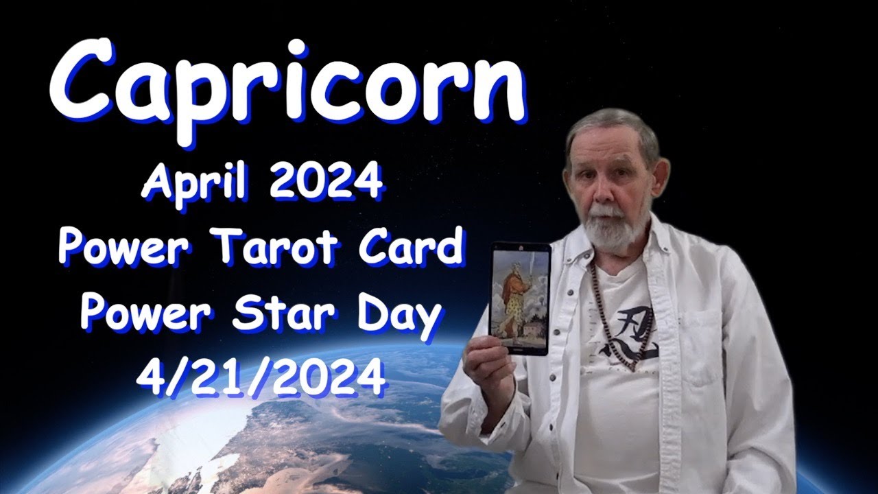 Capricorn April 2024 Power Tarot Card and Astrology Power Days - YouTube