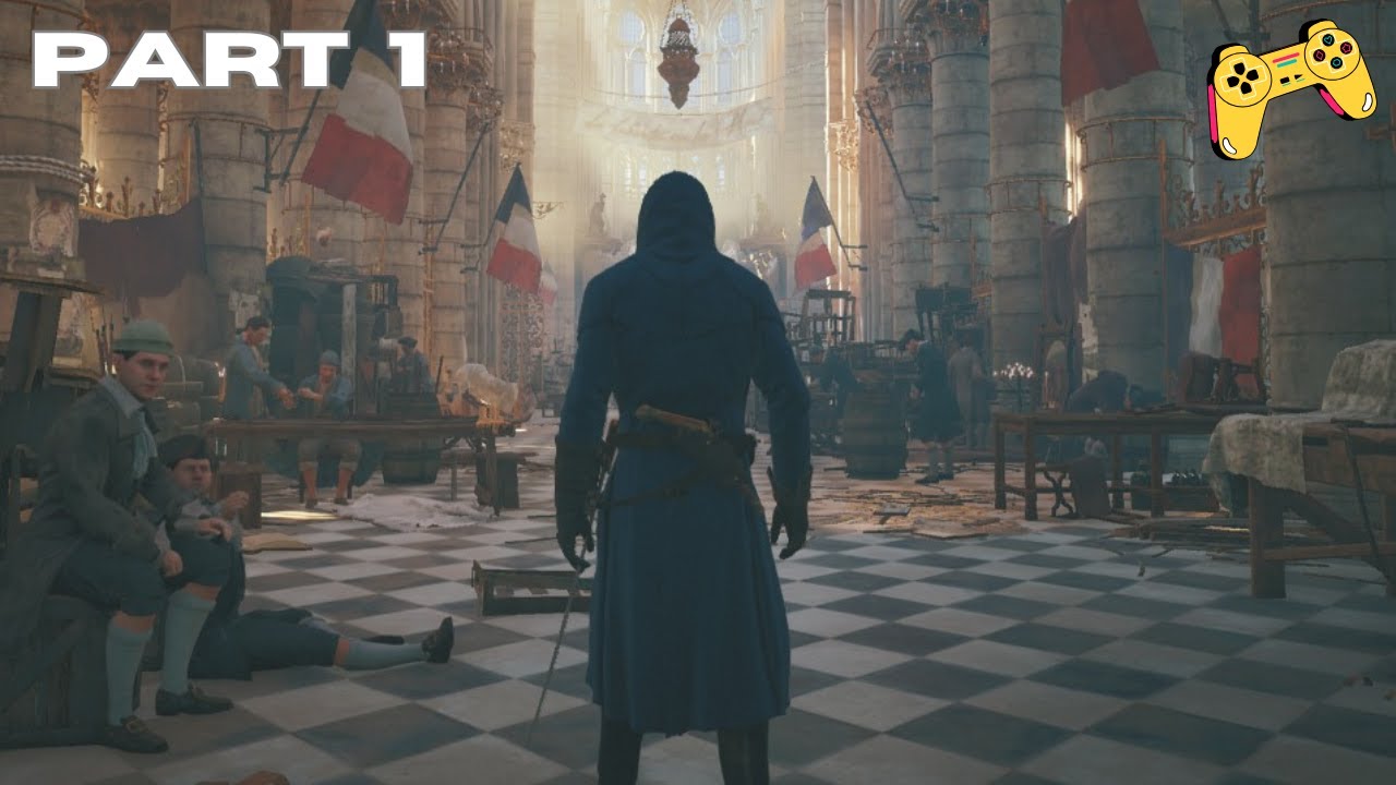 Assassin Creed Unity Gameplay: Part 1 The Brotherhood and the French ...