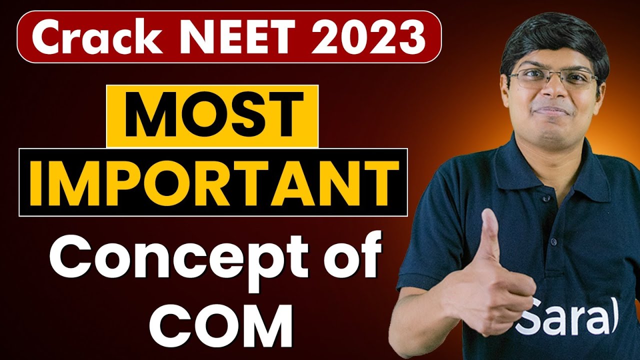 Most Important Topic of COM for NEET 2023 Physics | NEET Preparation in ...