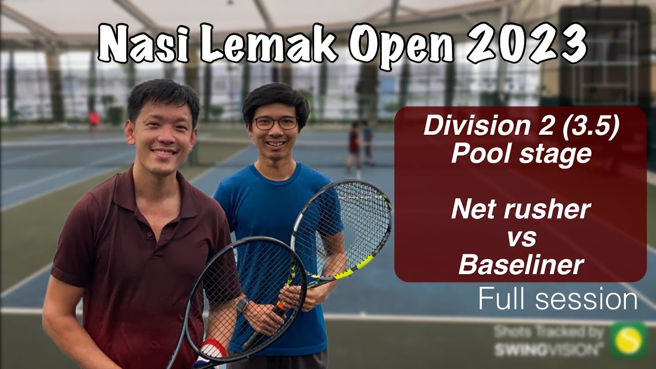 3.5 Net rusher Ray vs 3.5 Baseliner Andrew - Nasi Lemak Open 2023 (D2 | Pool E) Full session ...