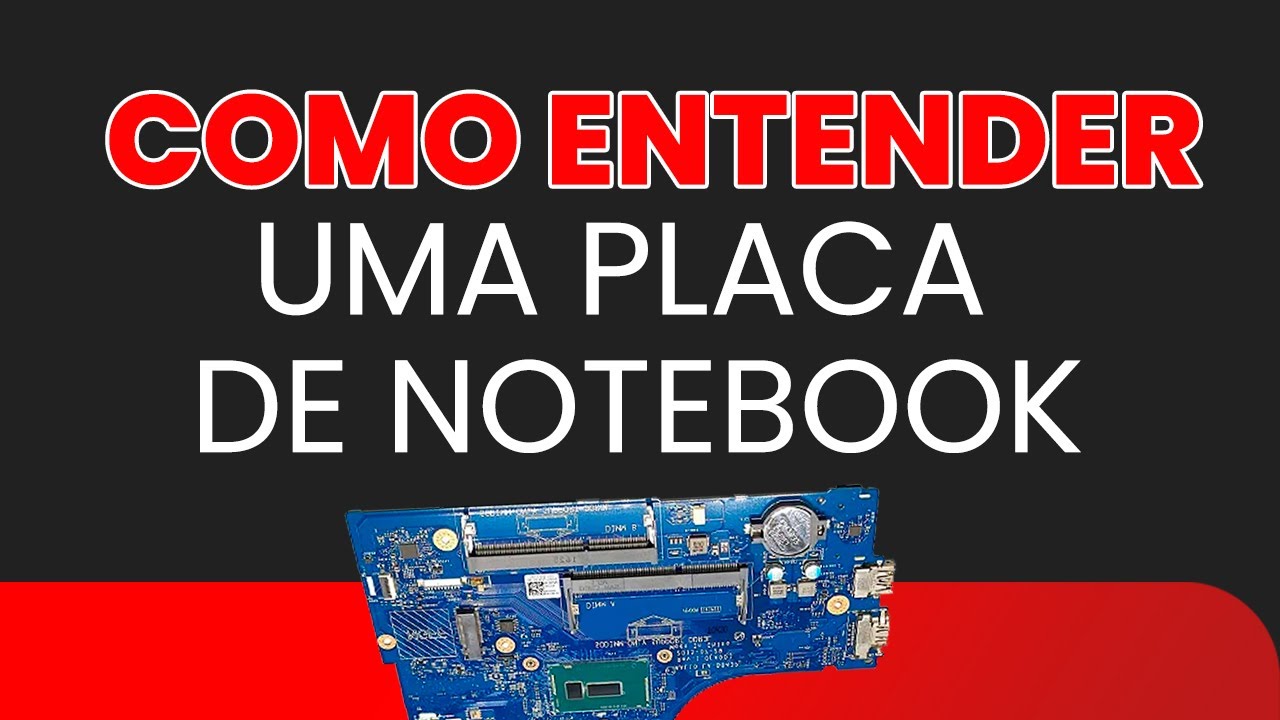 COMO ENTENDER UMA PLACA MÃE DE NOTEBOOK COM DETALHES IMPORTANTES - YouTube