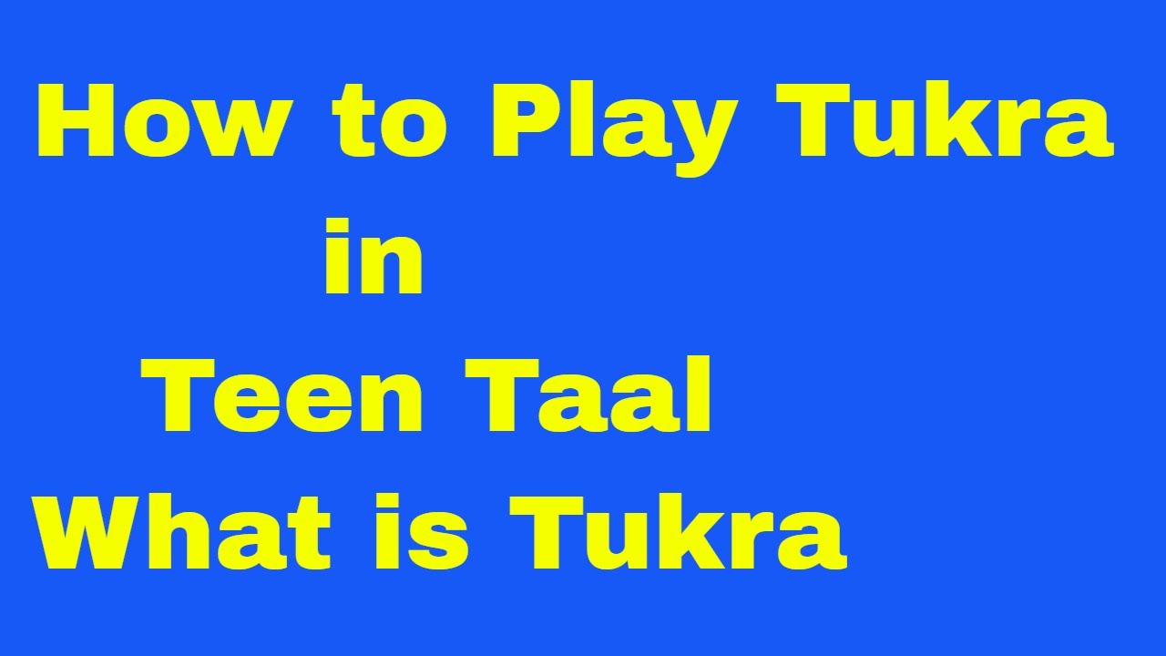 How to Play Tukra in Teen Taal , What is Tukra - YouTube