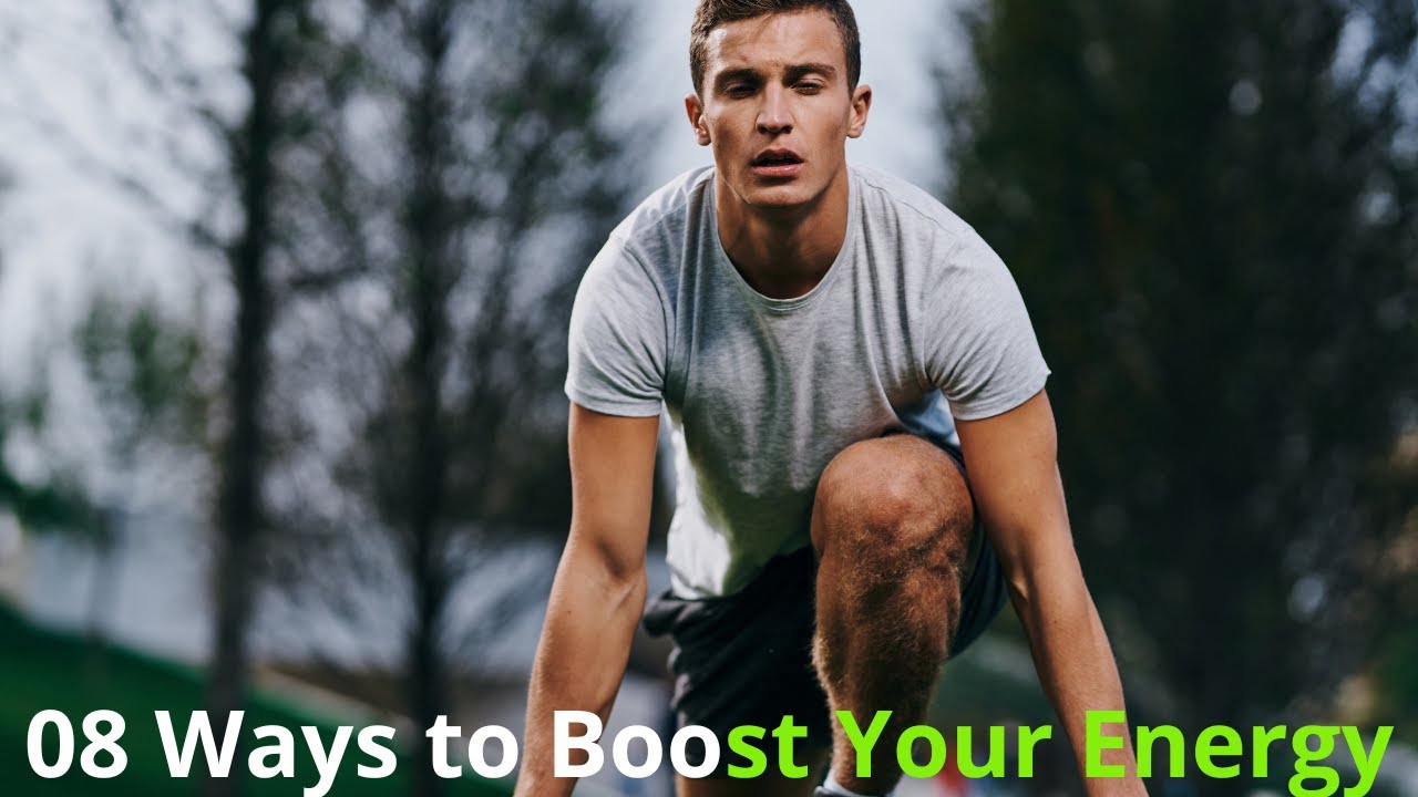08 Ways to Boost Your Energy ||How to Boost Energy Naturally - YouTube