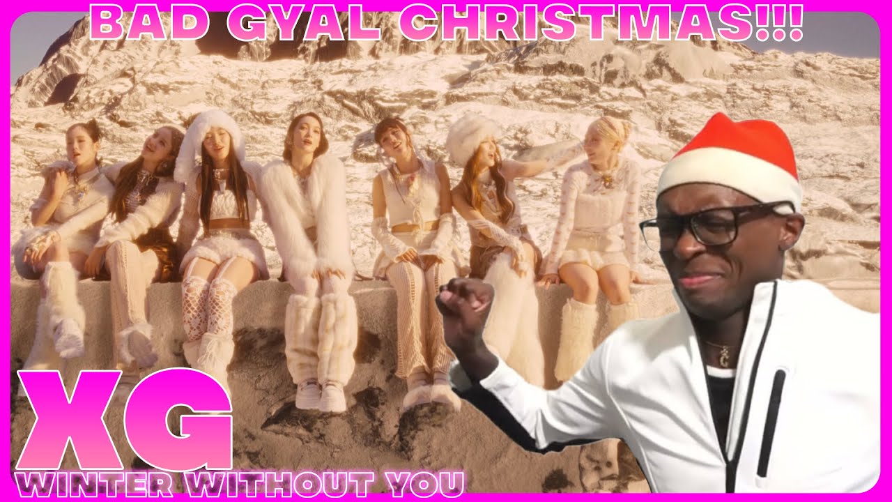 THA BADDEST XMAS EVA!!! 🎄🎅🏾😩 | XG - WINTER WITHOUT YOU MV REACTION ...