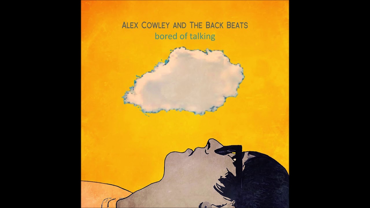 Alex Cowley And The Back Beats - She runs from love - YouTube