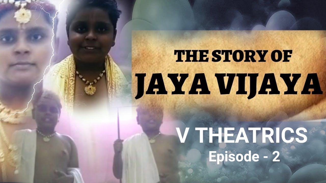 The story of Jaya - Vijaya | V THEATRICS | ಜಯ ವಿಜಯರ ಕಥೆ - YouTube