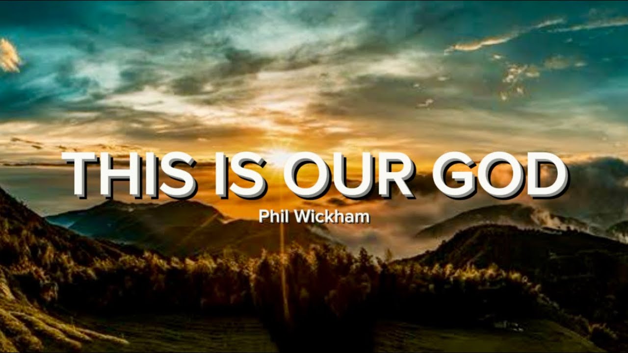 This is our God | Phil Wickham - YouTube