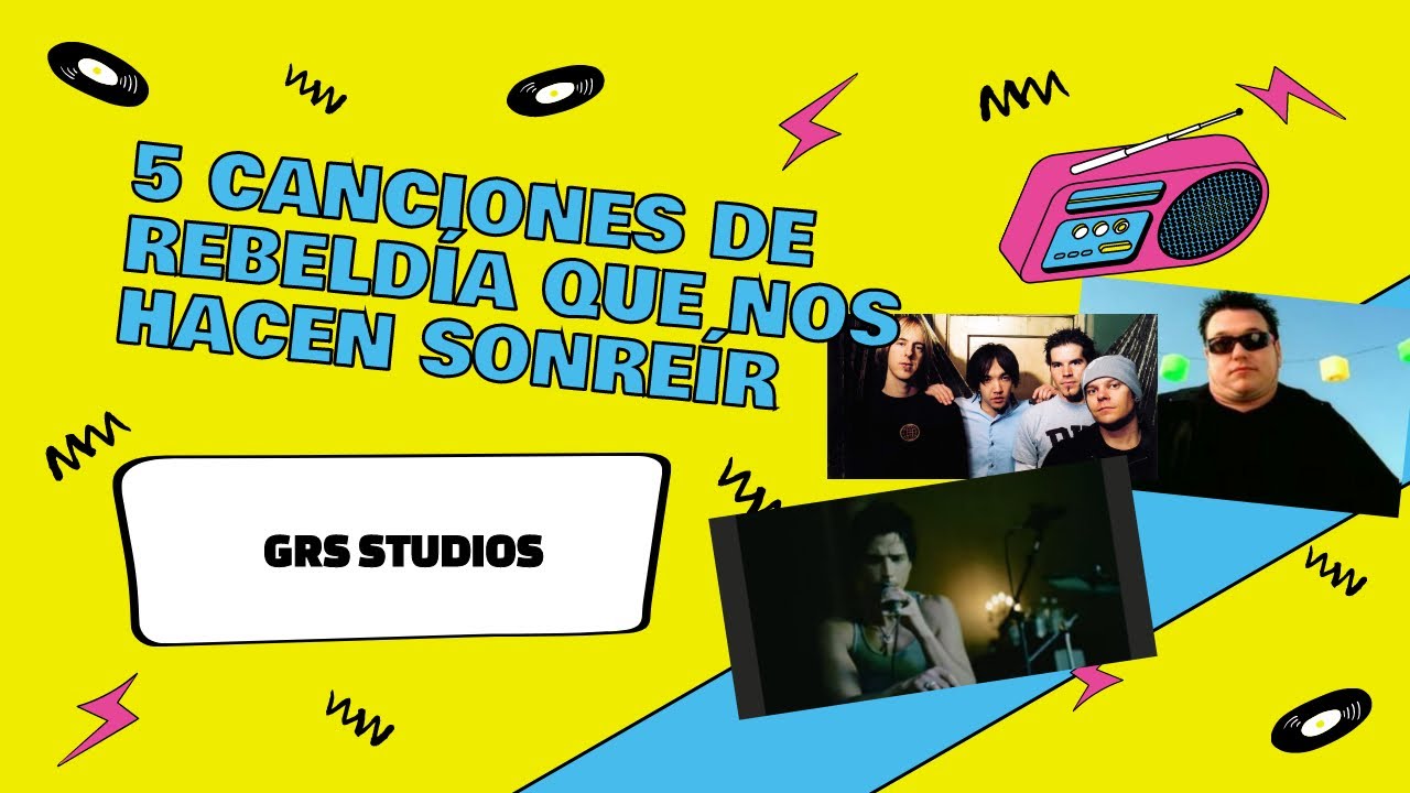 LAS 5 CANCIONES DE Rebeldía que nos HACEN Sonreír - YouTube