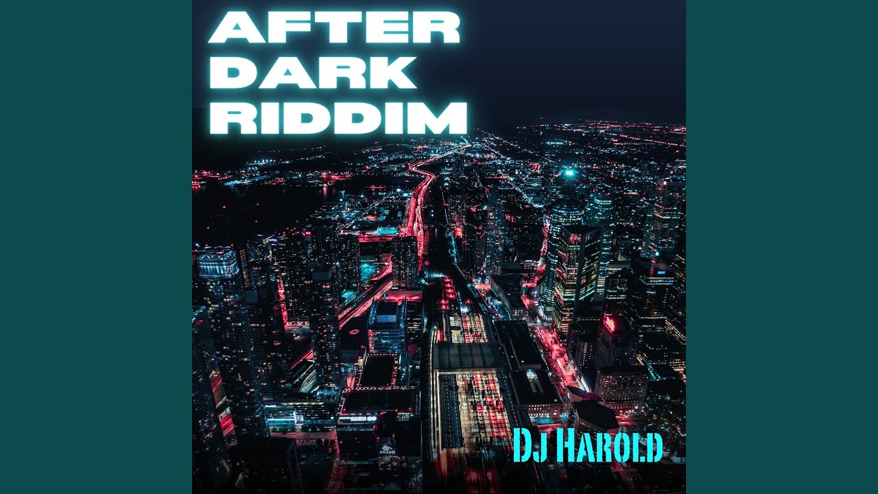 AFTER DARK RIDDIM - YouTube