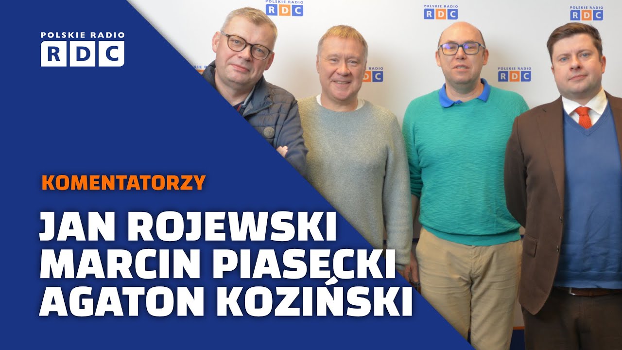 Komentatorzy polityczni: Jan Rojewski, Marcin Piasecki, Agaton Koziński ...