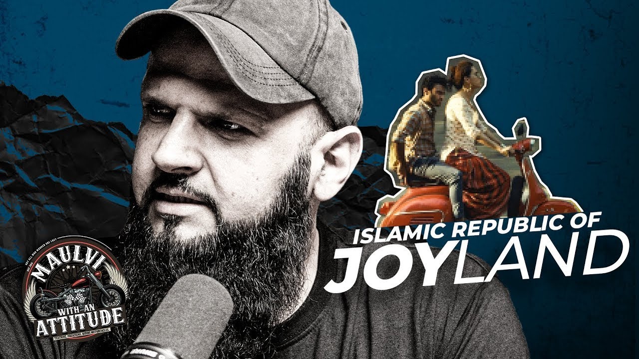 ISLAMIC REPUBLIC OF JOYLAND ｜ Maulvi With an Attitude - YouTube