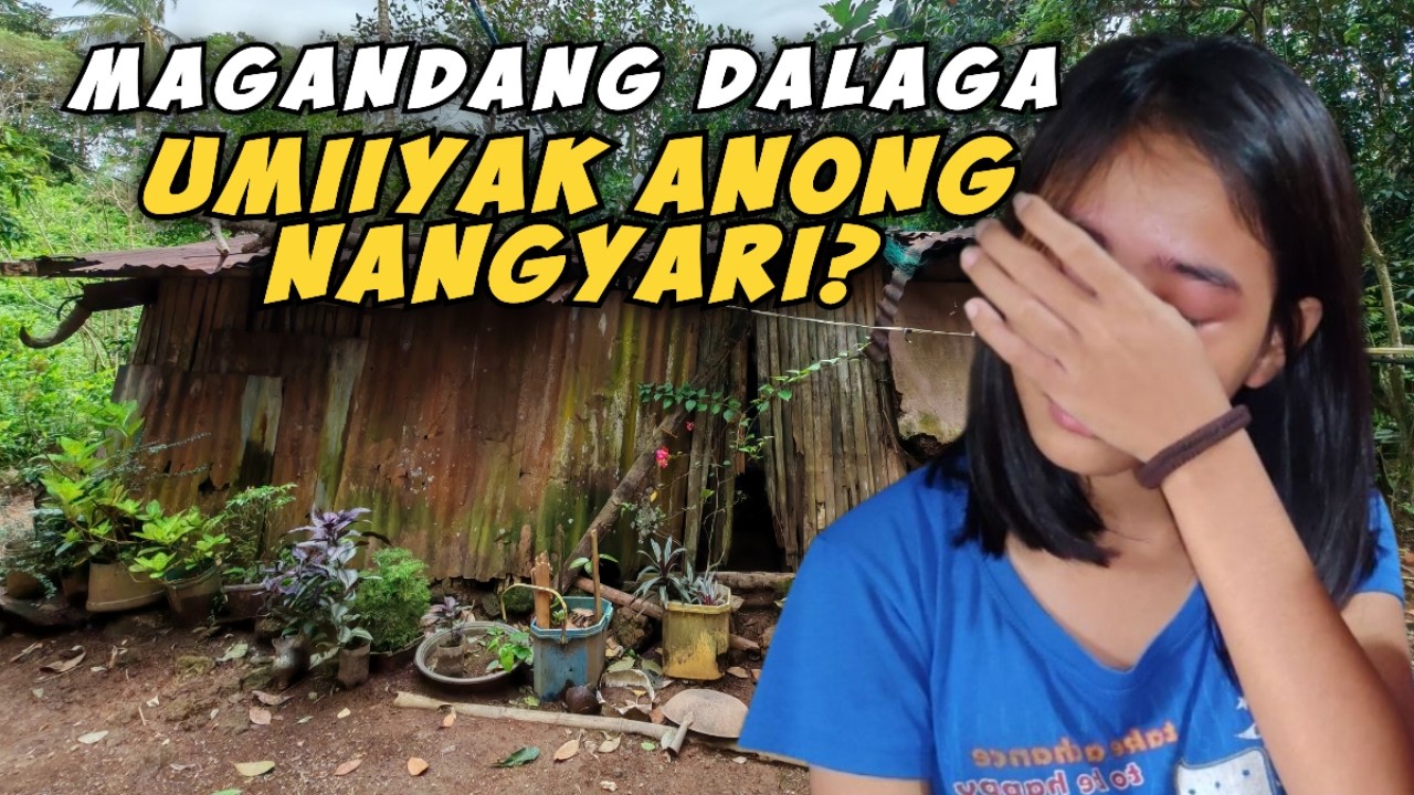DALAWANG DALAGA SA SIRA SIRANG BAHAY BAKIT UMIIYAK ANONG NANGYARI ...