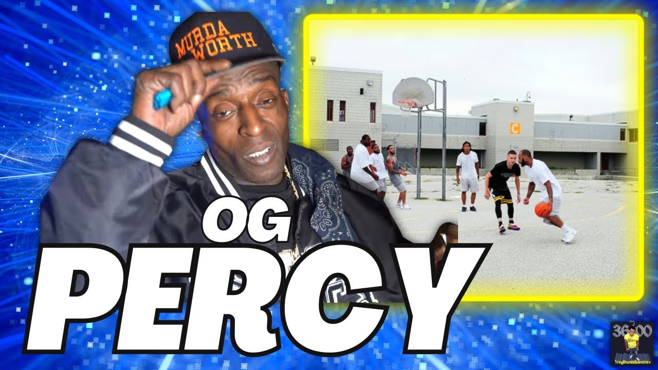 OG PERCY SPEAKS ON RUNNING THE BASKETBALL COURT IN PRISON “I WAS IN THE ...
