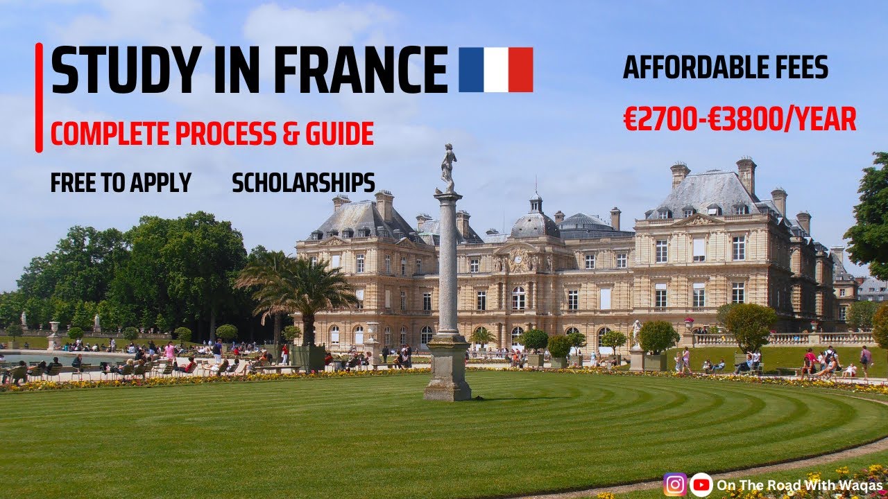 Study In France | Complete Process | Affordable Fees | Practicalities ...