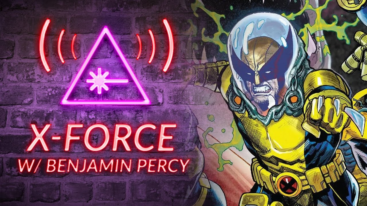 X-Force w/ Benjamin Percy | LASER FOCUS - YouTube