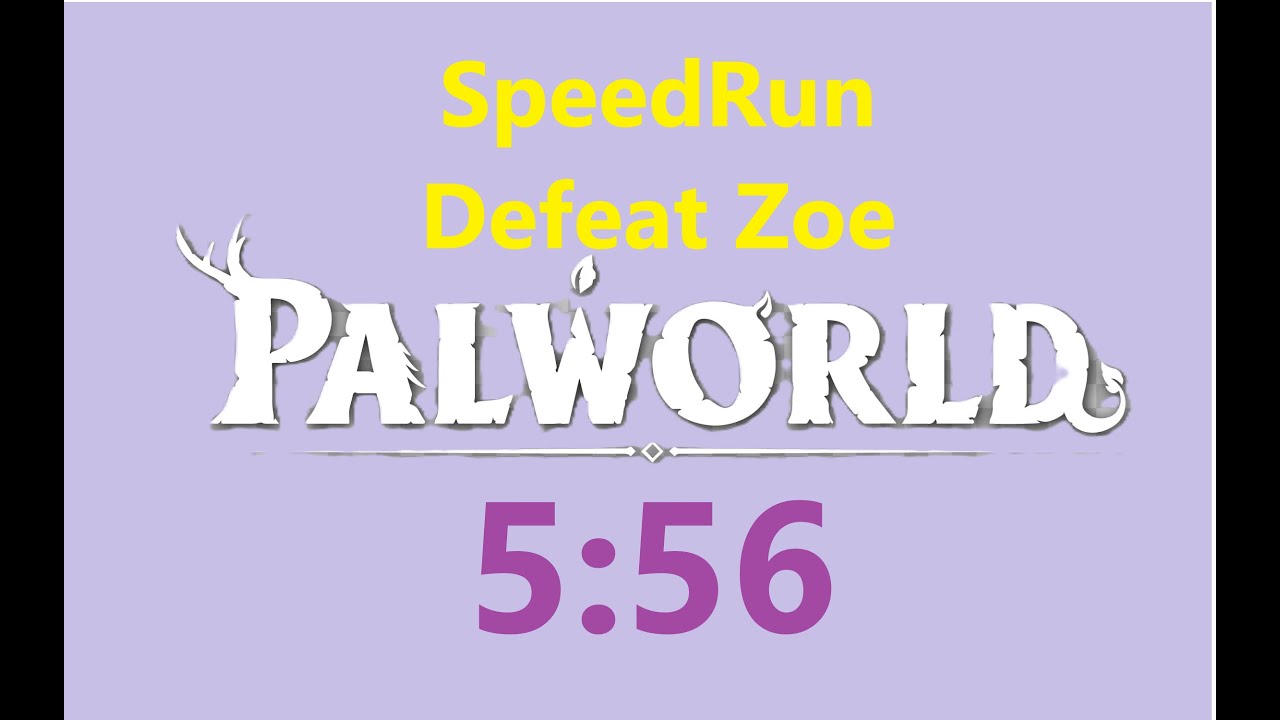 [World Record] Defeat Zoe Glitchless - Palworld Speedrun in 5:56 - Games Sounds Only. - YouTube
