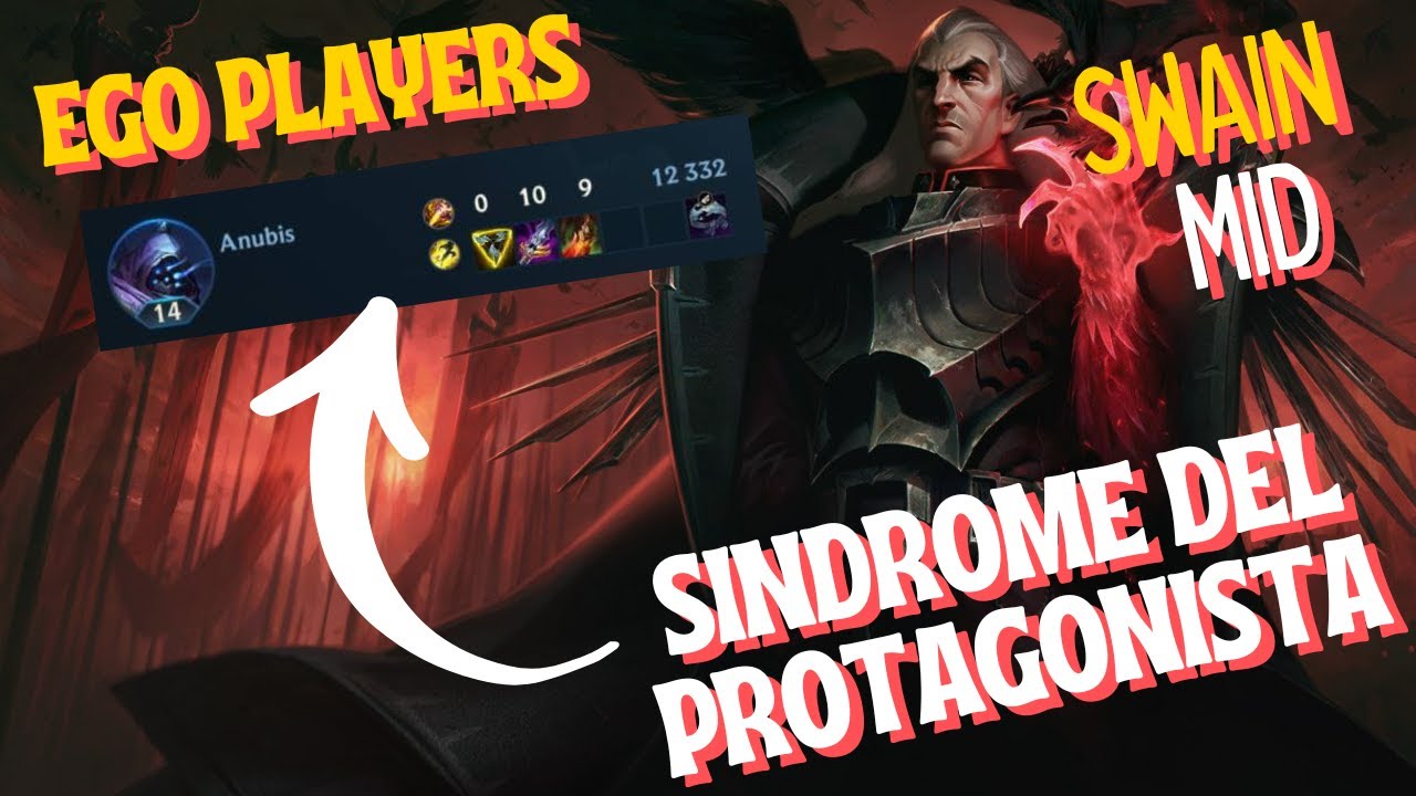 SWAIN Y EL TIPICO PROBLEMA DEL EGO PLAYER PROTAGONISTA - YouTube